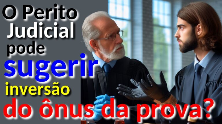 Perito pode sugestionar a inversão do ônus da prova com base em fato impeditivo do direito do ...